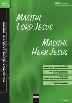 Masithi, Lord Jesus Chor-Einzelausgabe TTBB | HELBLING Publishing
